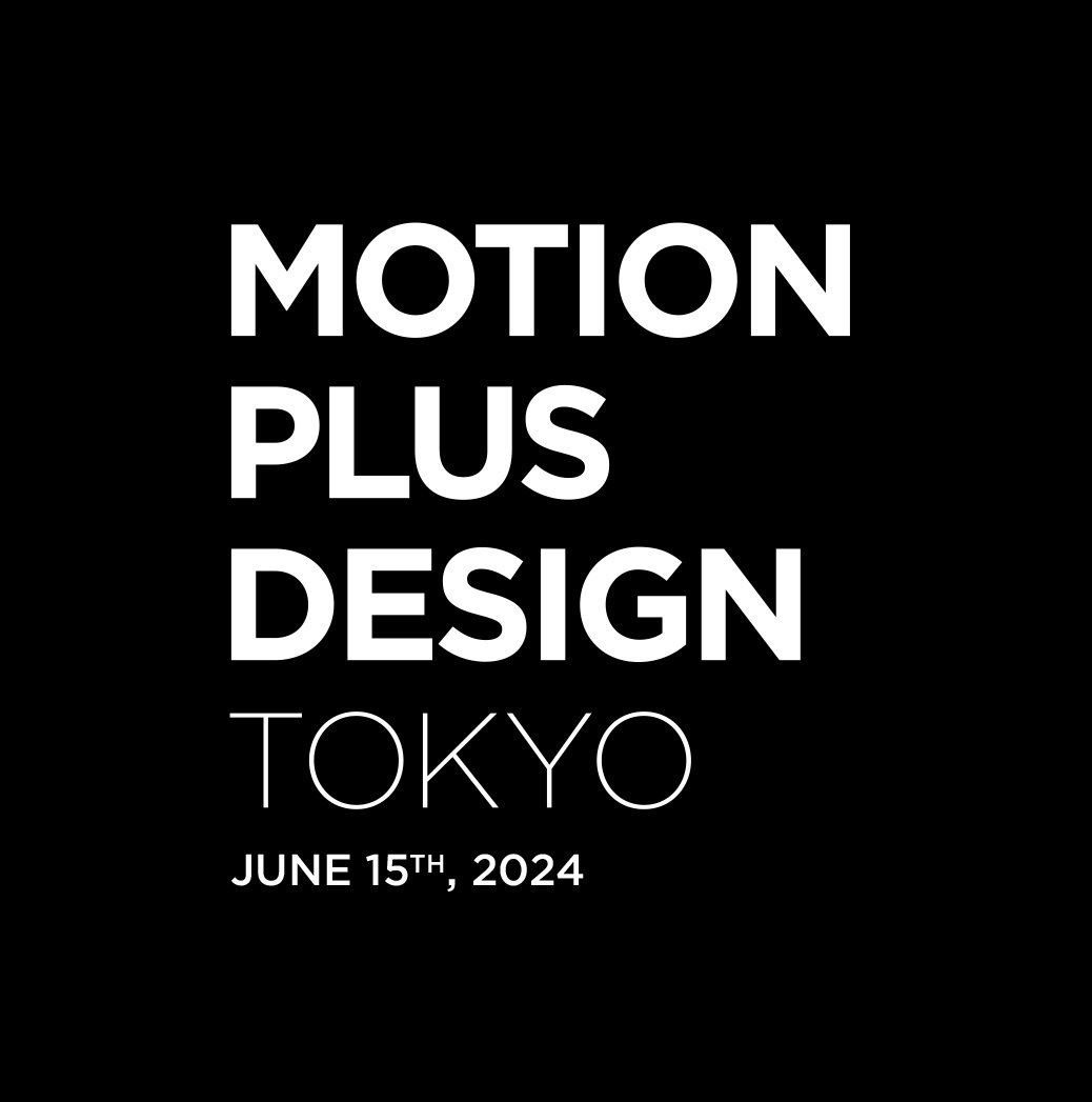 【6/15】渋谷で世界最大級のモーショングラフィックイベント「Motion Plus Design | ARETTO(アレット)
